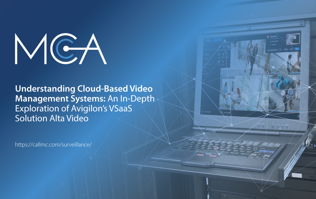Exploring Avigilon Alta Video | MCA VSaaS Solutions